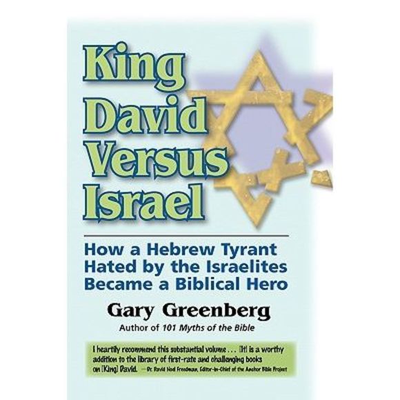 Gary Greenberg | Other | King David Versus Israel How A Hebrew Tyrant ...